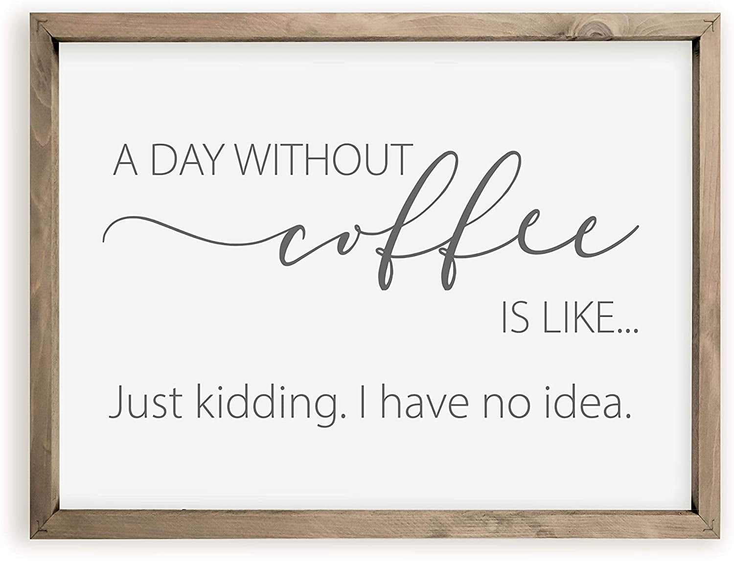 A Day Without Coffee Framed Wood Farmhouse Wall Sign 12x15 - Walmart.com