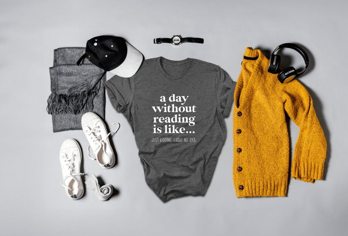 A Day Without Reading Cute Book Lover , Quotes Reading Tee, Book Nerd ...