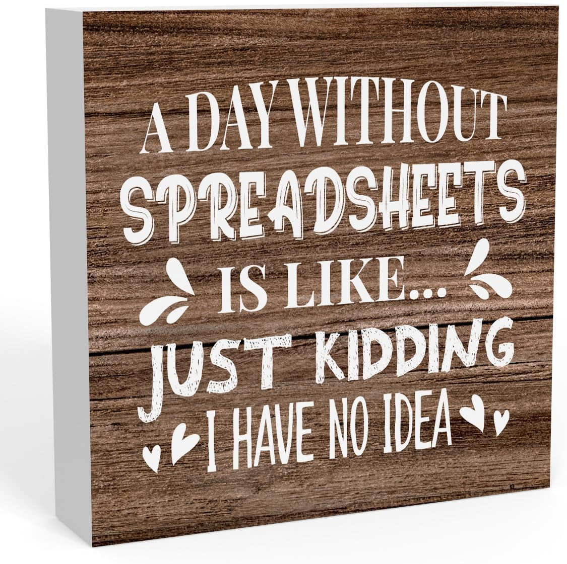A Day Without Spreadsheet Wood Box Sign, Home Office Desk Decor, Office ...