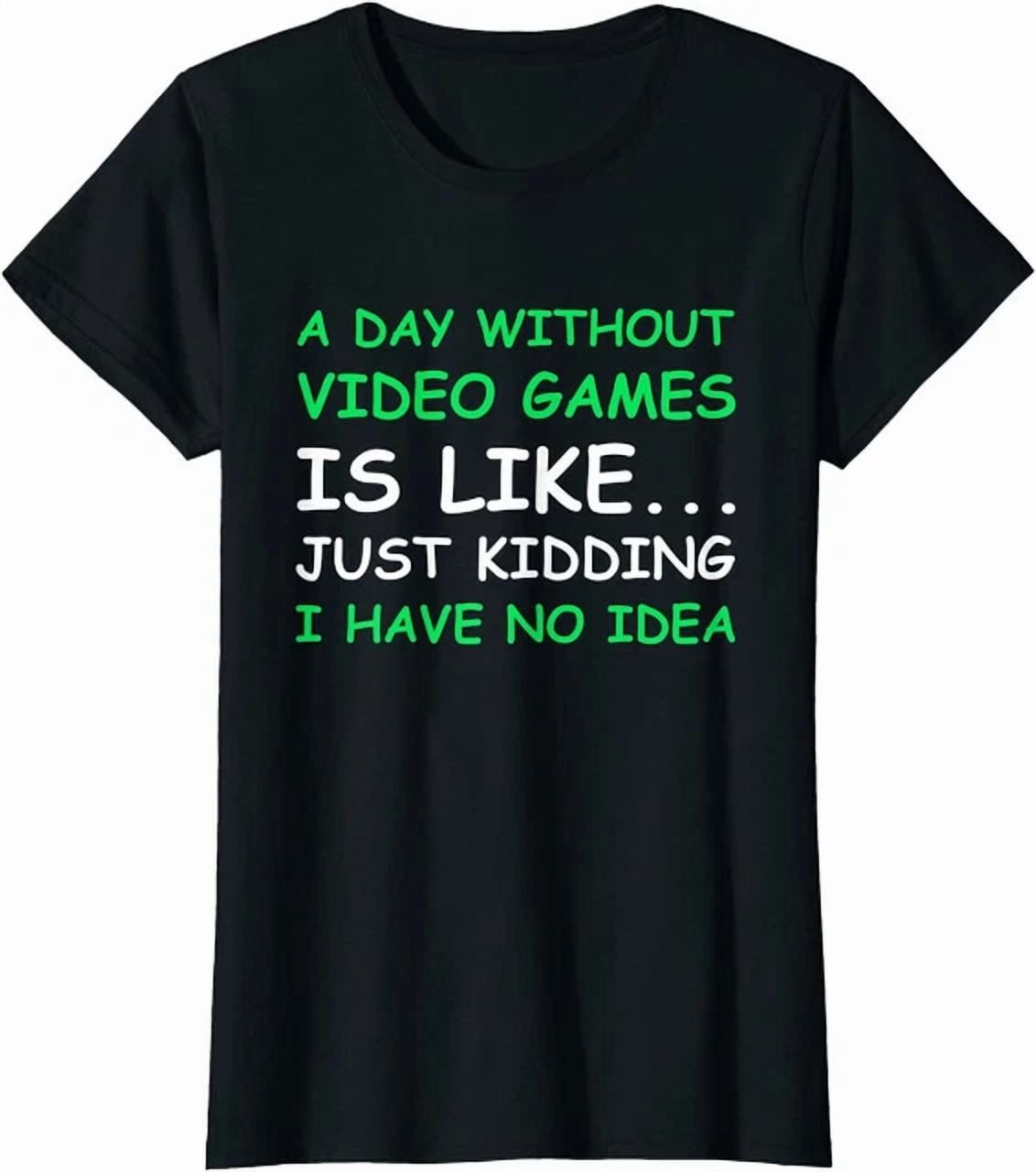 A Day Without Video Games Video Gamer T-Shirt - Walmart.com