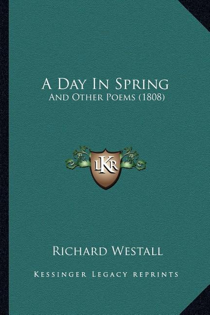 A Day in Spring : And Other Poems (1808) - Walmart.com