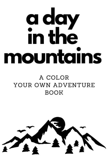 A Day in the Mountains Coloring: A coloring book for your outdoor ...
