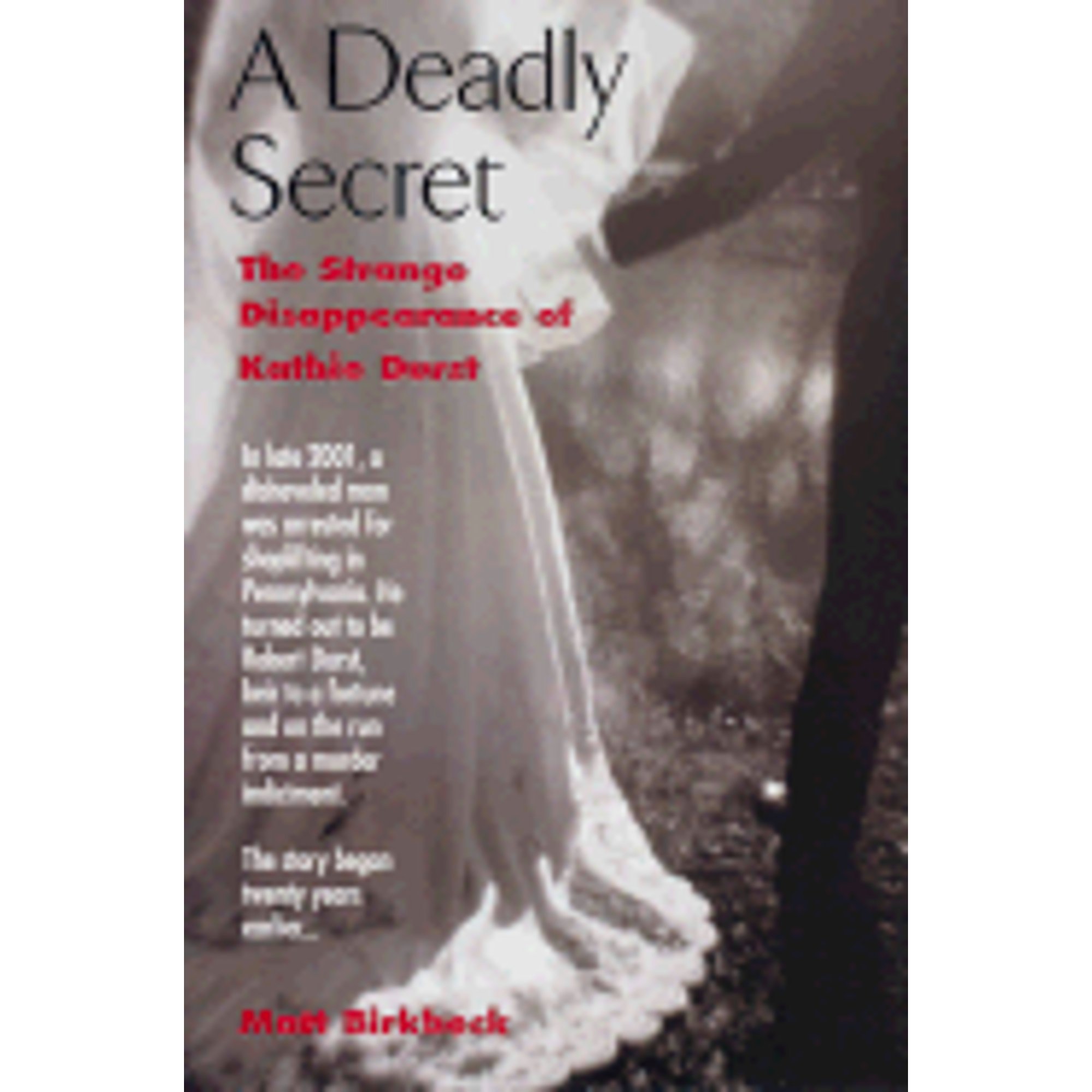 A Deadly Secret: The Strange Disappearance of Kathie Durst (Hardcover ...