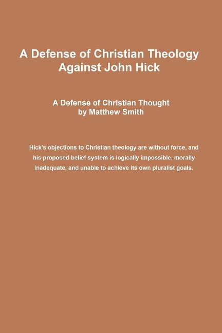 A Defense of Christian Theology Against John Hick (Paperback) - Walmart.com