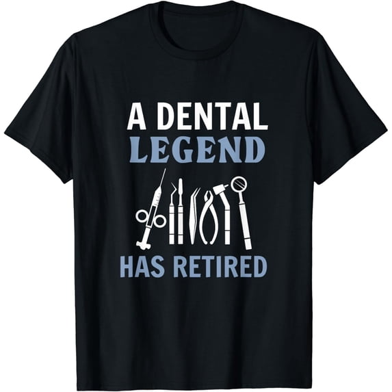 A Dental Legend Has Retired Funny Dentist Retirement Gift Unisex T ...