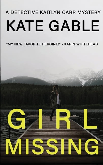 A Detective Kaitlyn Carr Mystery: Girl Missing (Paperback) - Walmart.com