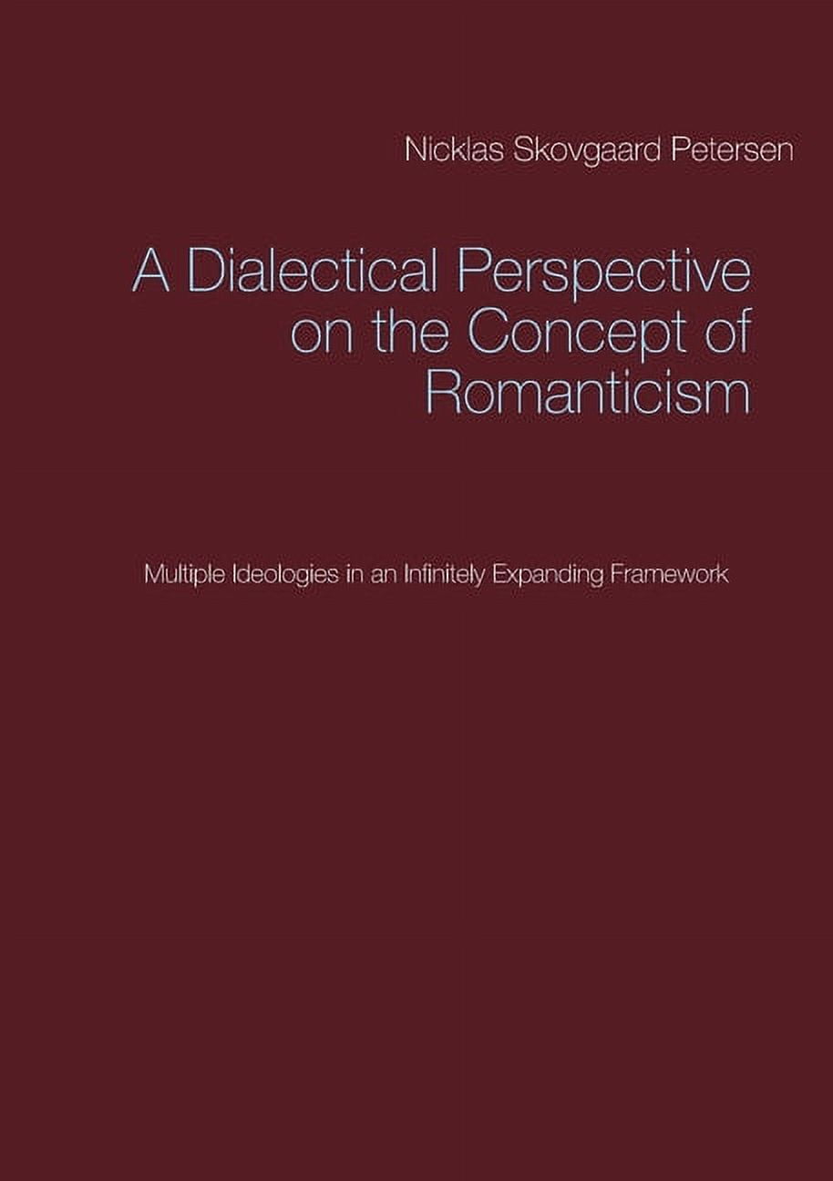 A Dialectical Perspective on the Concept of Romanticism: Multiple ...