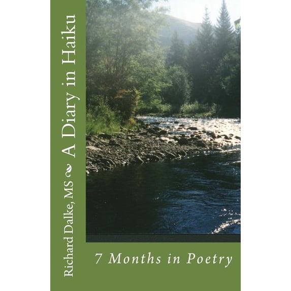 A Diary in Haiku : 7 Months in Poetry - Walmart.com