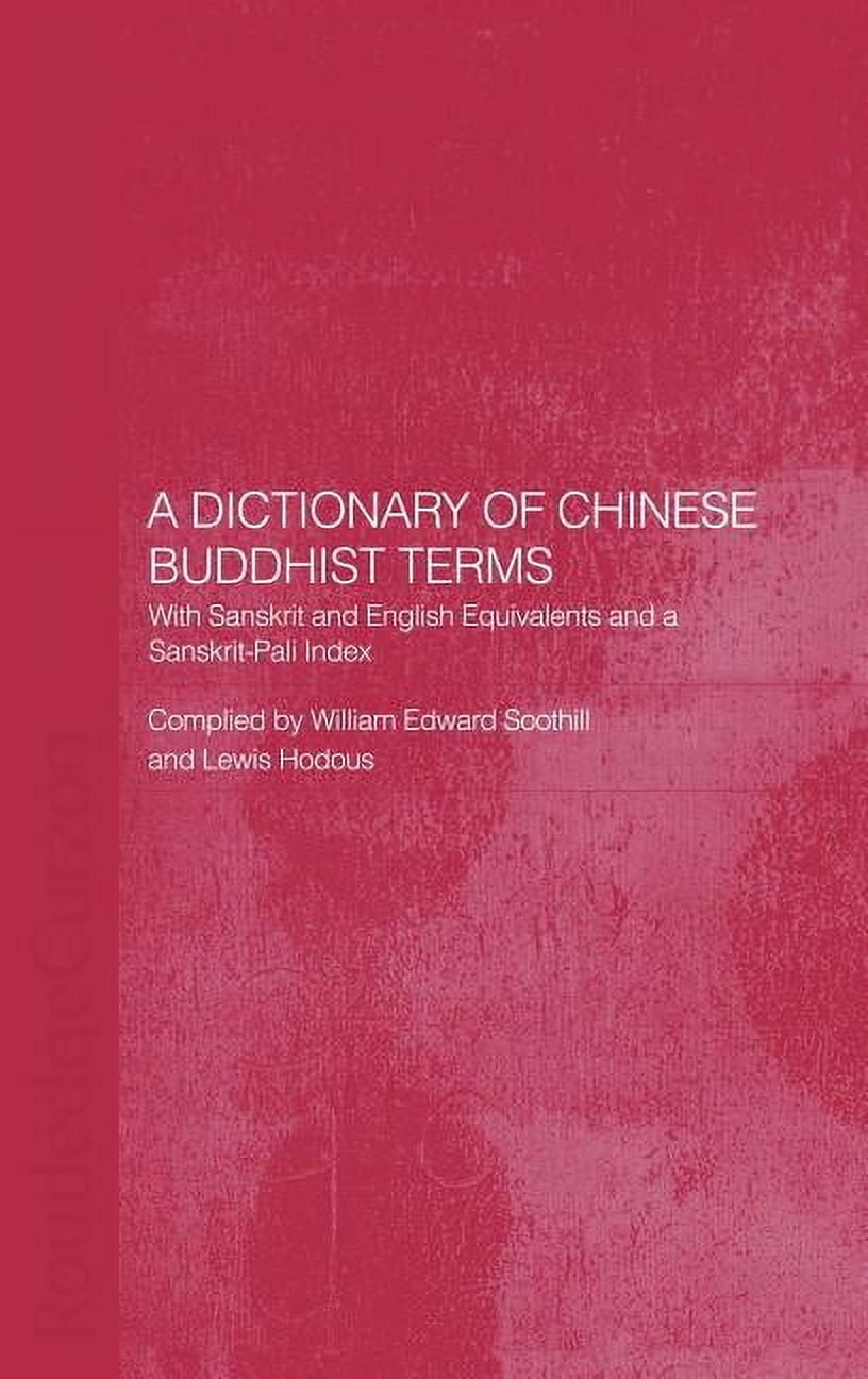 A Dictionary of Chinese Buddhist Terms: With Sanskrit and English ...
