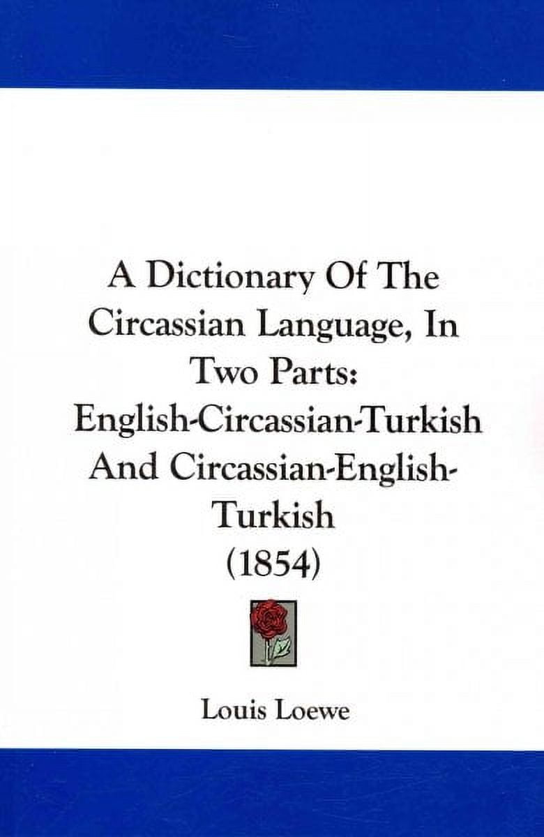 A Dictionary of the Circassian Language, in Two Parts (Paperback ...