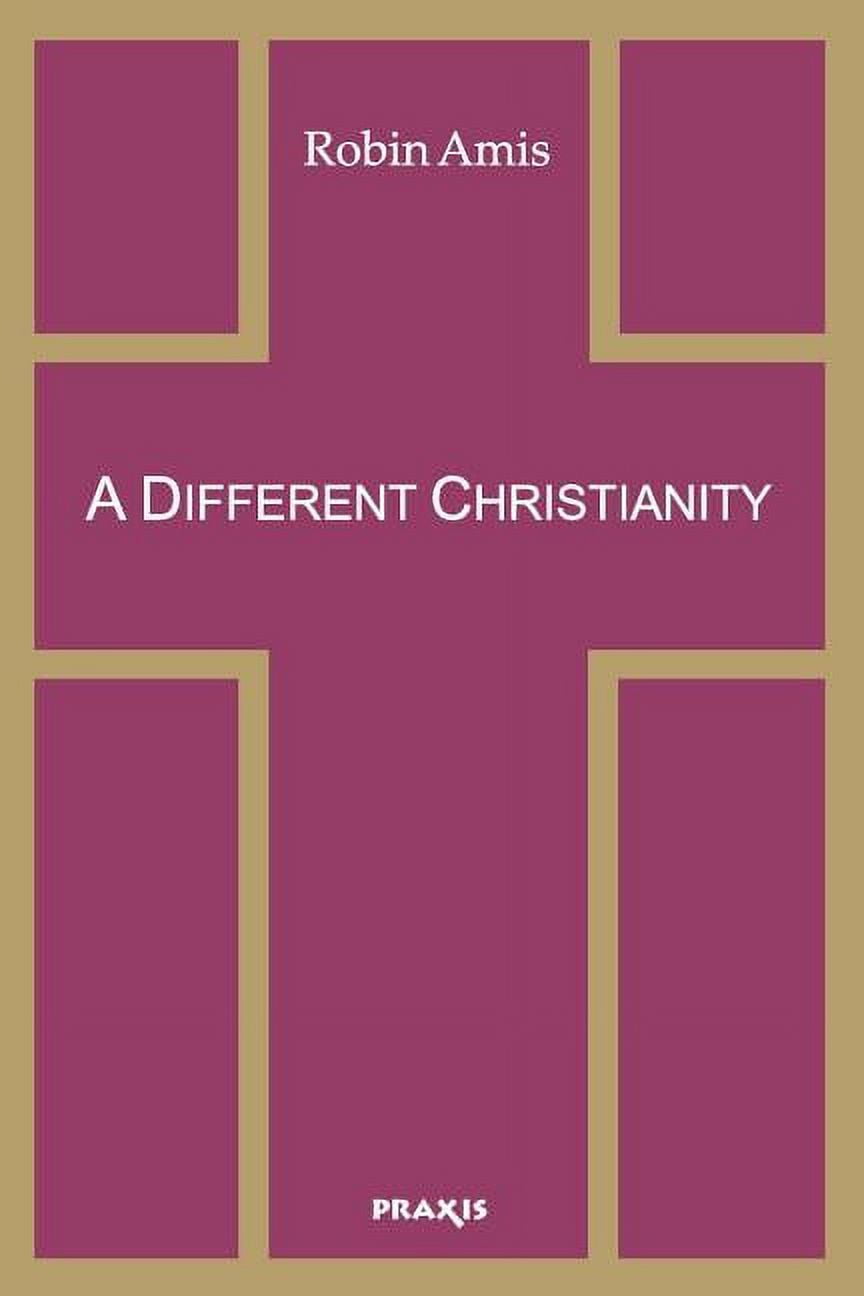 A Different Christianity (Paperback) - Walmart.com