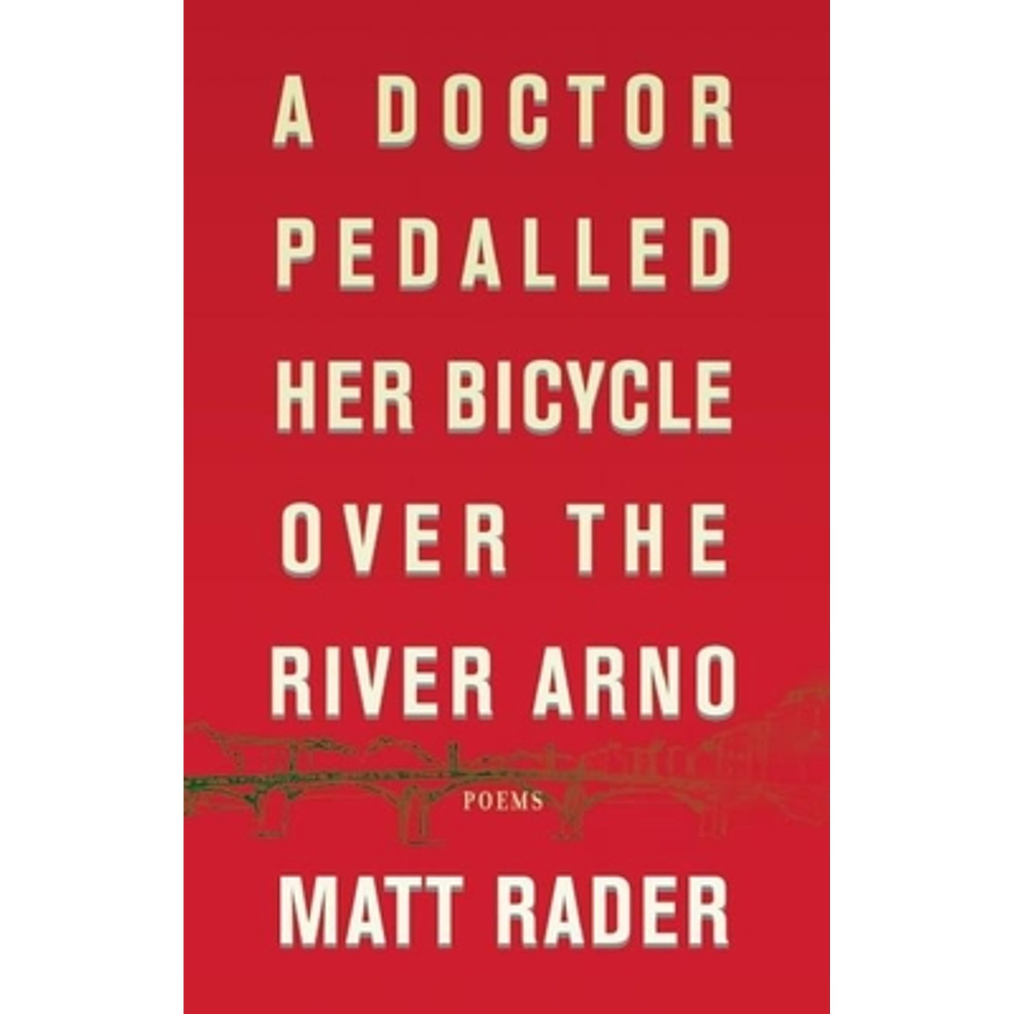 Pre-Owned A Doctor Pedalled Her Bicycle Over the River Arno (Paperback ...