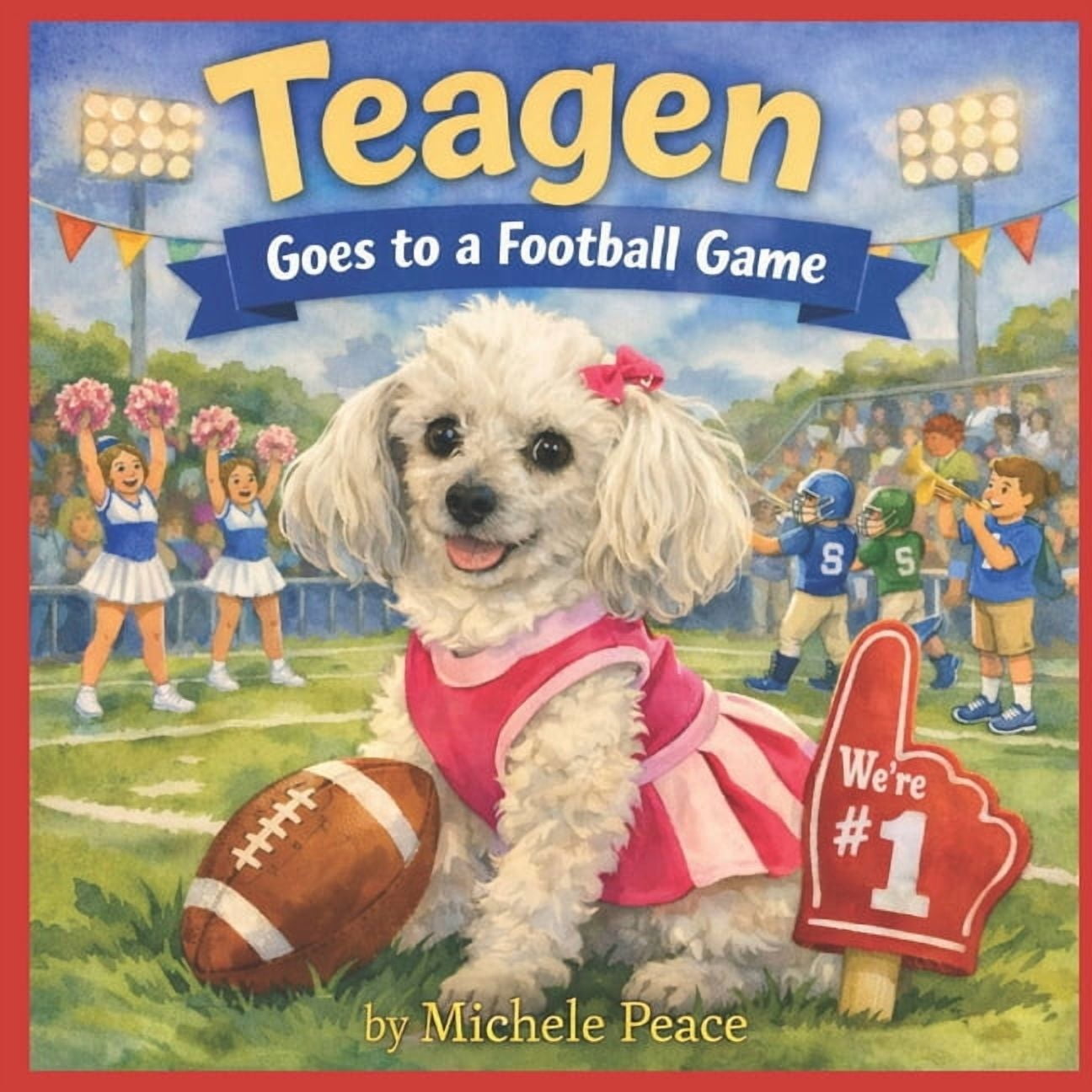 A Dog Named Teagen Teagen: Goes to a Football Game, Book 6, (Paperback ...