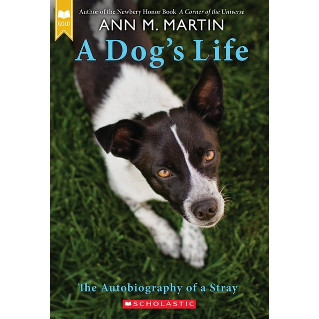 A Dog's Life: The Autobiography of a Stray (Scholastic Gold) (Paperback ...
