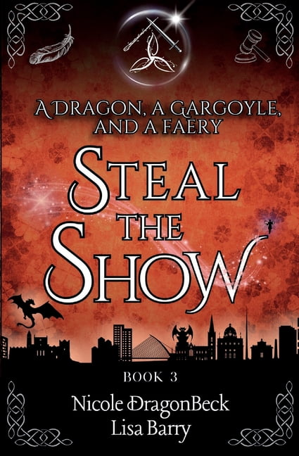 A Dragon, a Gargoyle, and a Faery Steal the Show, (Paperback) - Walmart.com