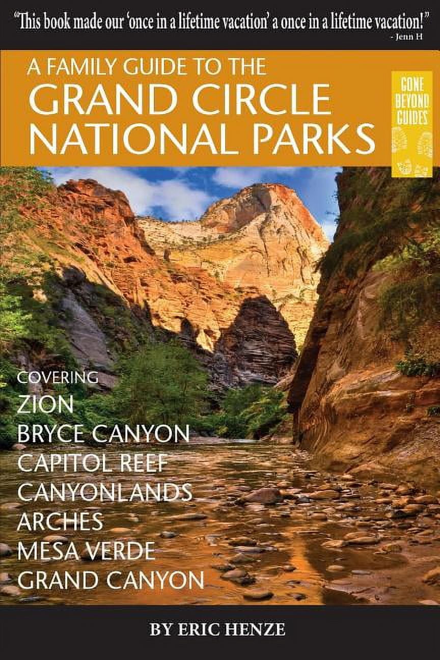 A Family Guide to the Grand Circle National Parks: Covering Zion, Bryce ...