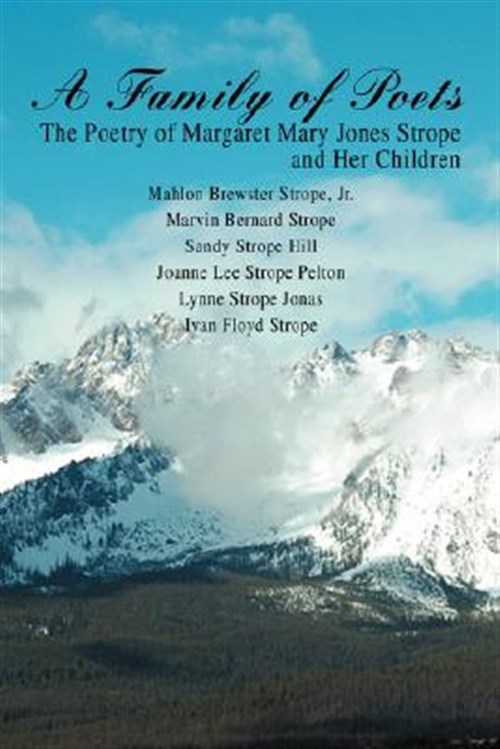 Family of Poets : The Poetry of Margaret Mary Jones Strope and Her ...