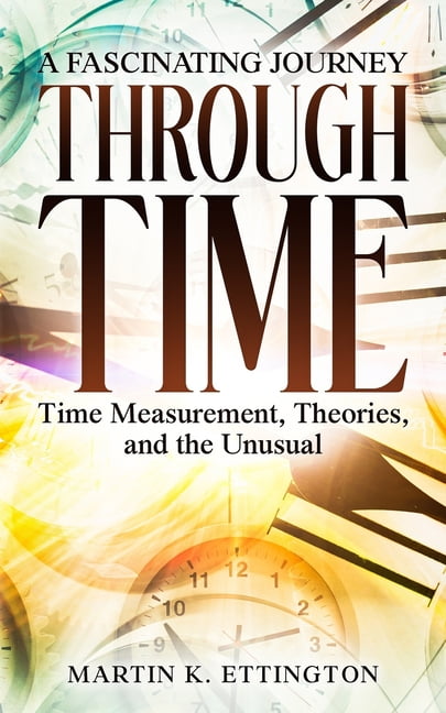 The Time Travel and Parallel Dimensions A Fascinating Journey Through ...