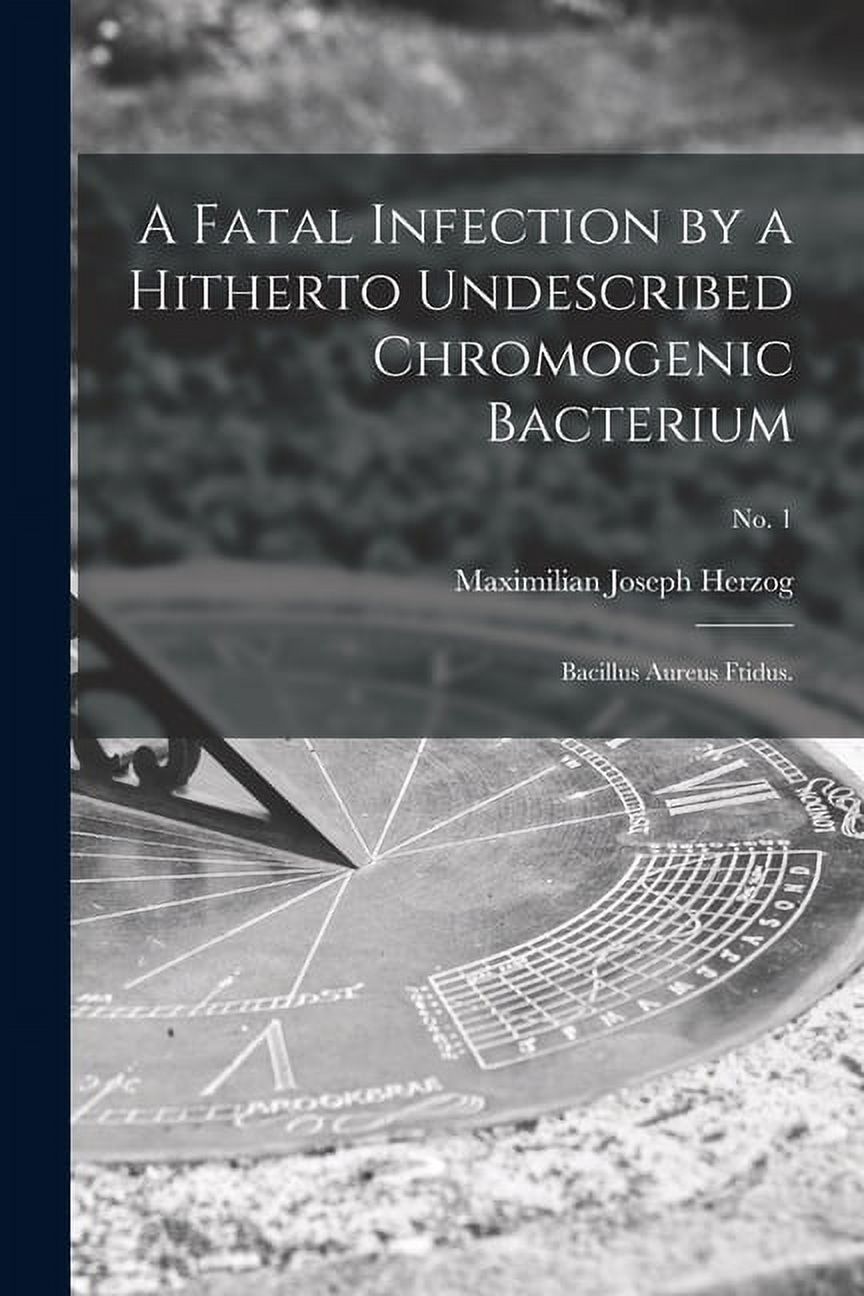 A Fatal Infection by a Hitherto Undescribed Chromogenic Bacterium ...