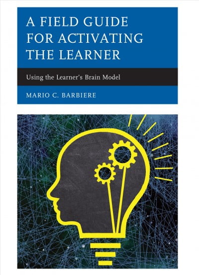 Pre-Owned A Field Guide for Activating the Learner : Using the Learner’s Brain Model (Paperback ...