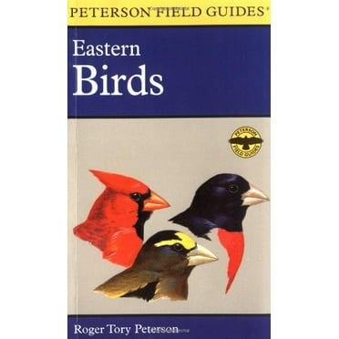 Peterson Field Guides Peterson Field Guide to Birds of Eastern ...