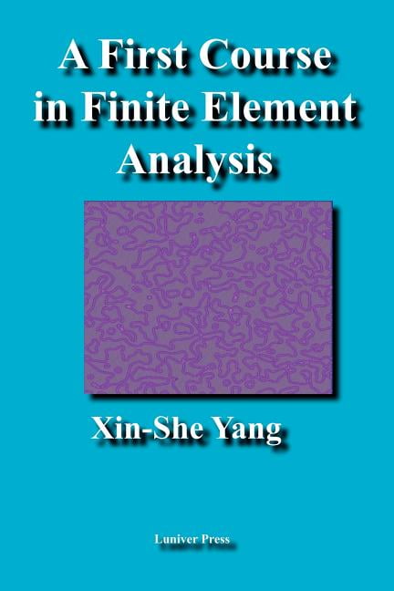 A First Course in Finite Element Analysis (Paperback) - Walmart.com