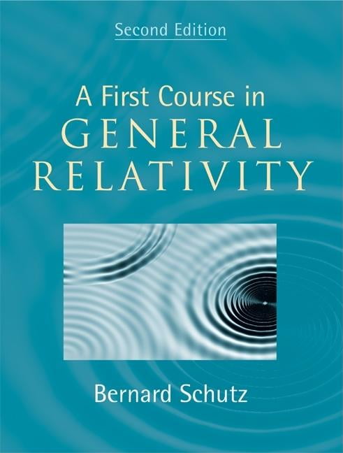 A First Course in General Relativity (Edition 2) (Hardcover) - Walmart.com