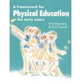 A Framework for Physical Education in the Early Years, (Paperback ...