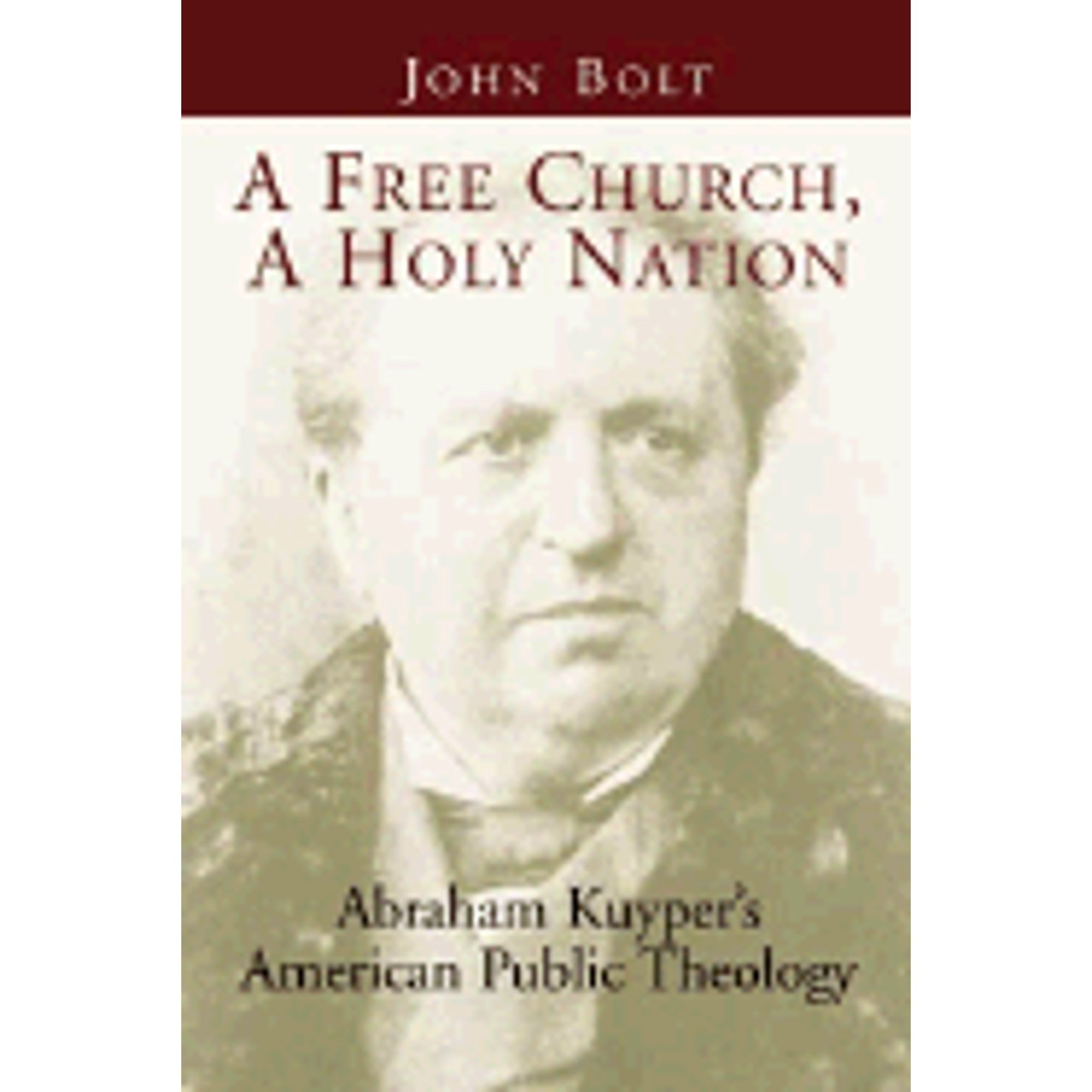 Pre-Owned A Free Church, a Holy Nation : Abraham Kuyper's American ...