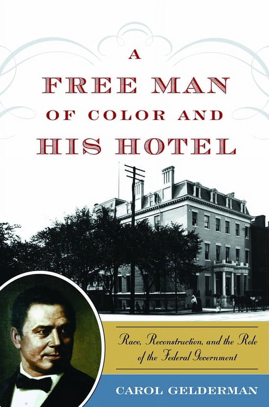 A Free Man of Color and His Hotel: Race, Reconstruction, and the Role ...