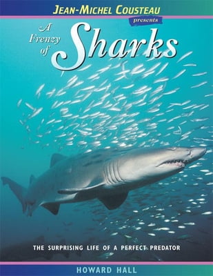 Pre-Owned A Frenzy of Sharks: The Surprising Life of a Perfect Predator ...