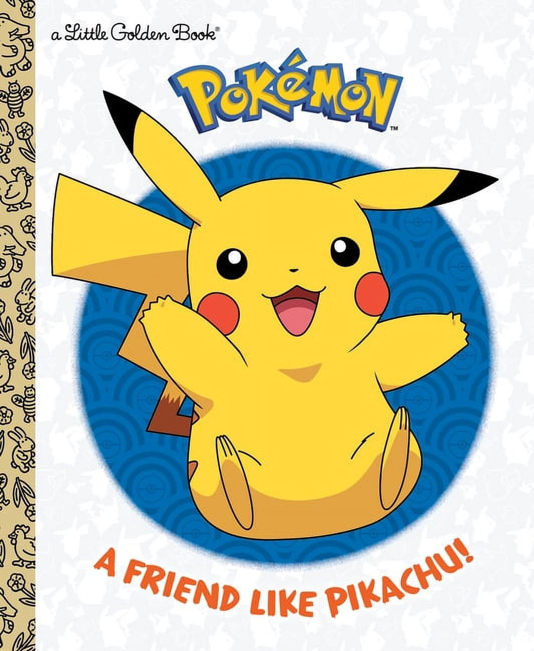 A Friend Like Pikachu! (Little Golden Book) (Hardcover) - Walmart.com