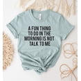 A Fun Thing To Do In The Morning Is Not Talk To Me T-Shirt, Coffee ...