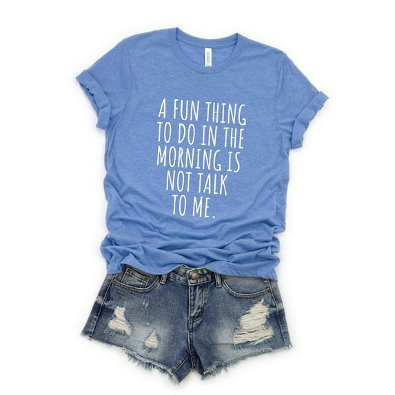 A Fun Thing To Do In the Morning Is Not Talk To Me Shirt, Funny Coffee ...