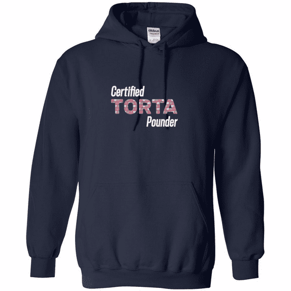 A Funny Certified Torta Pounder Graphic With A Cool Pattern Hoodie ...