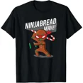 A Funny Holiday Ninja Gingerbread Man A Stealthy Cookie Unisex T-Shirt ...