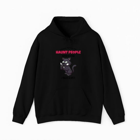 A Funny I Fully Intend To Haunt People When I Die Graphic Print Hoodie ...