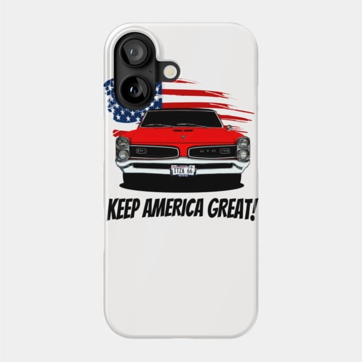 A Funny 'Keep America Great' Parody with a Classic GTO Inspired Graphic Case for iPhone 11-17 ...