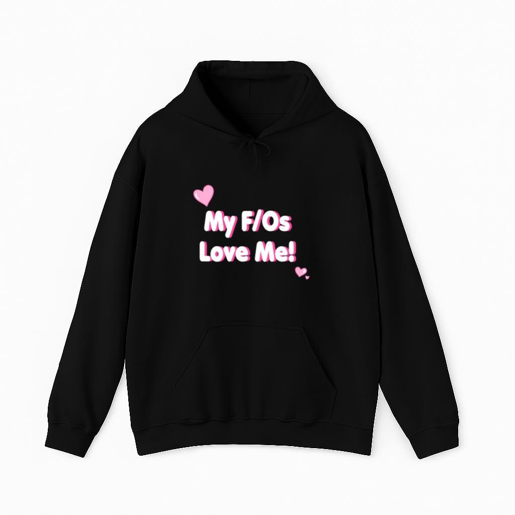 A Funny Silly Humor Quote Graphic For My F Os Love Me Themed Pullover ...