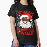 A Funny St. Nick Grandma Meme For A Christmas Xmas Black St. Nick Claus ...
