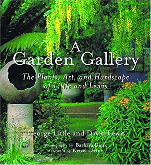 Pre-Owned A Garden Gallery: The Plants, Art, and Hardscape of Little ...