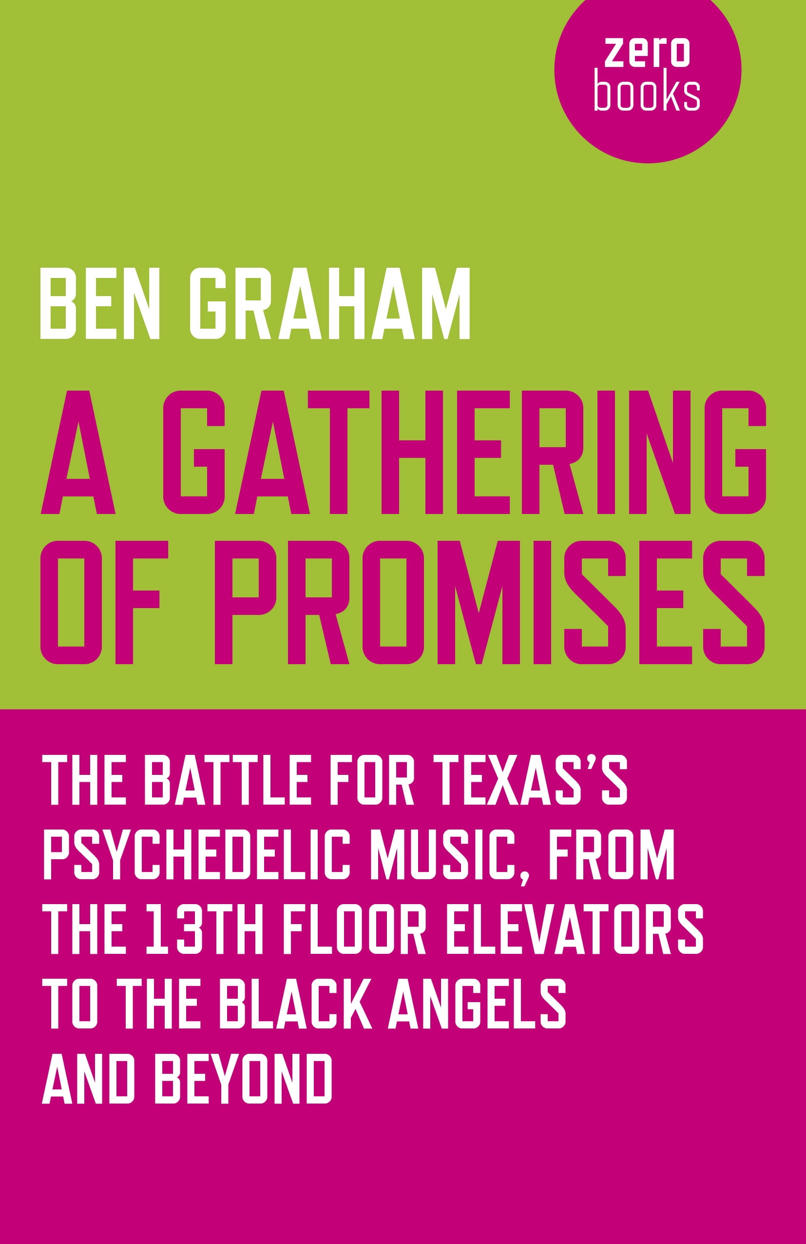 A Gathering of Promises : The Battle for Texas's Psychedelic Music ...