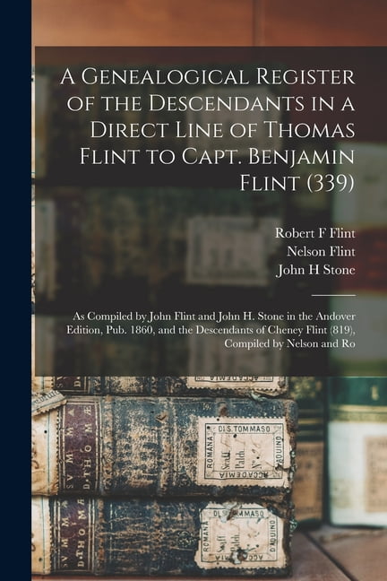 A Genealogical Register of the Descendants in a Direct Line of Thomas ...