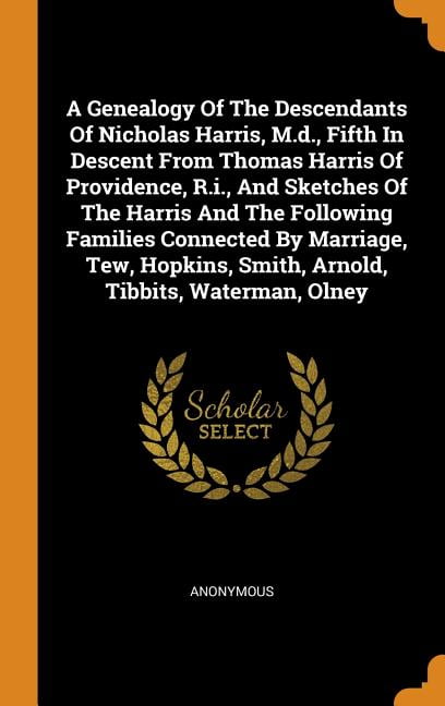 A Genealogy Of The Descendants Of Nicholas Harris, M.d., Fifth In ...