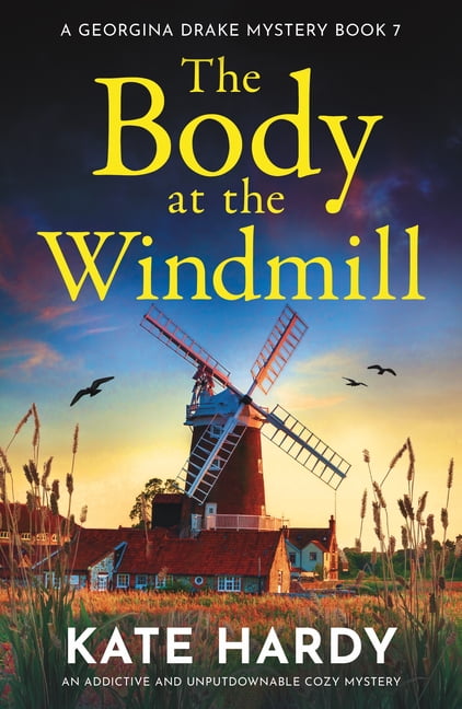 A Georgina Drake Mystery The Body at the Windmill: An Addictive and ...