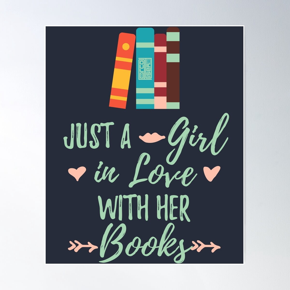 A Girl In Love With Her Books Bookworm Book Lover Poster Wall Art ...