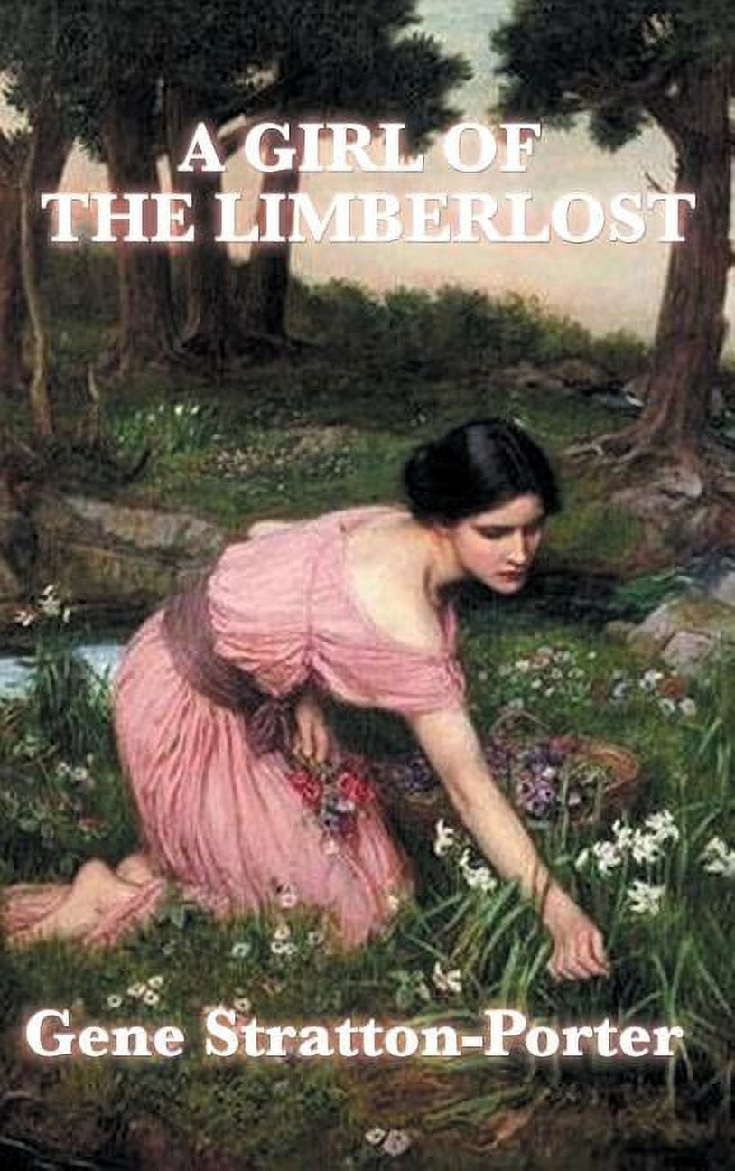 A Girl of the Limberlost (Hardcover) - Walmart.com