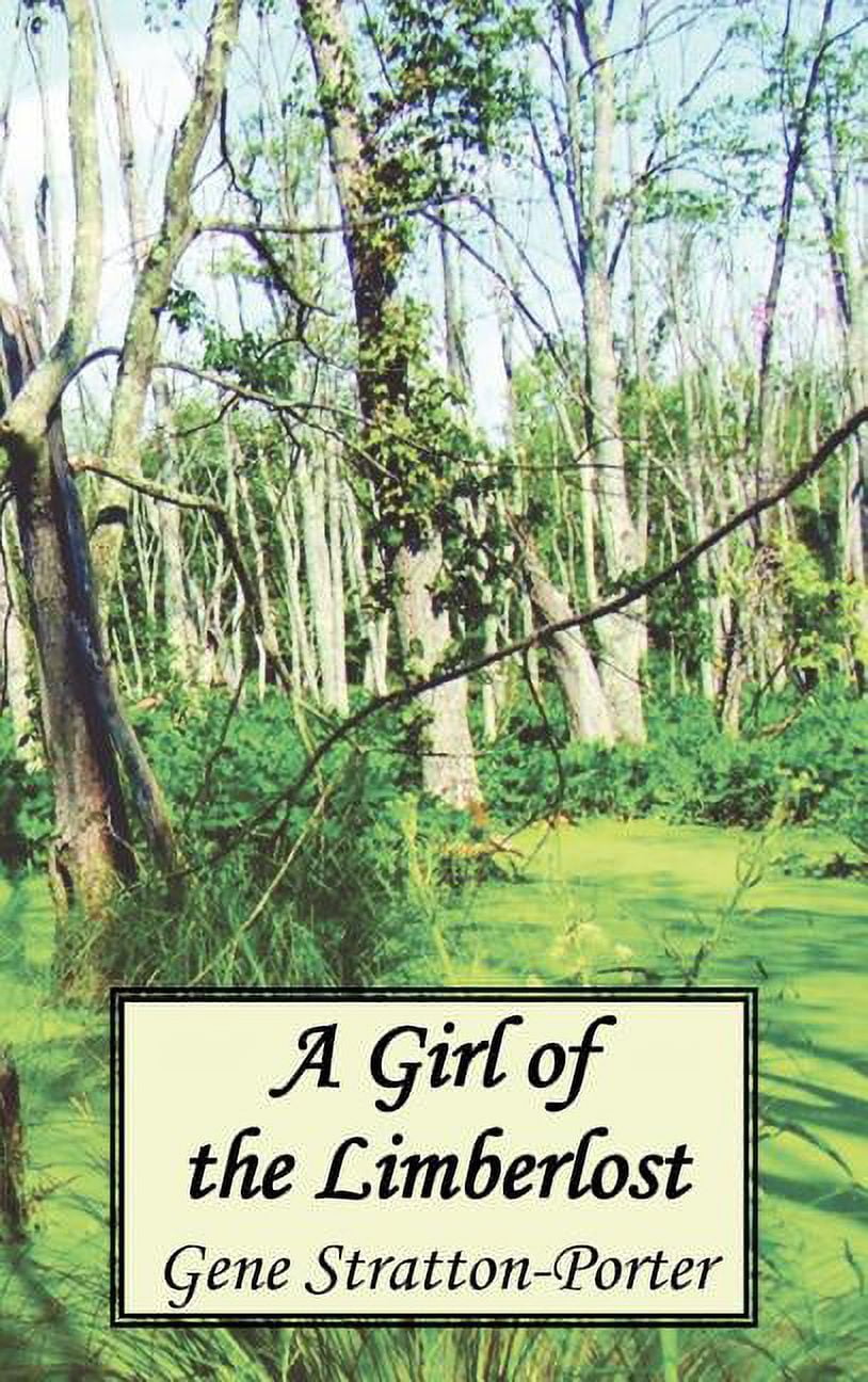 A Girl of the Limberlost, (Hardcover) - Walmart.com