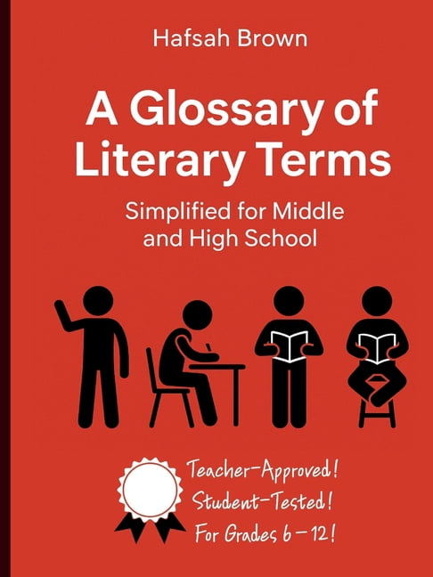 A Glossary of Literary Terms... Simplified for Middle and High School ...