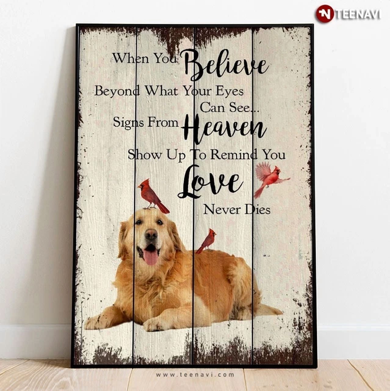 A Golden Retriever & Cardinal Birds When You Believe Beyond What Your ...